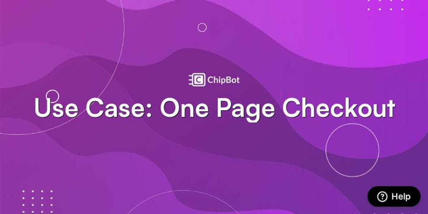 Use Case: One Page Checkout - ChipBot